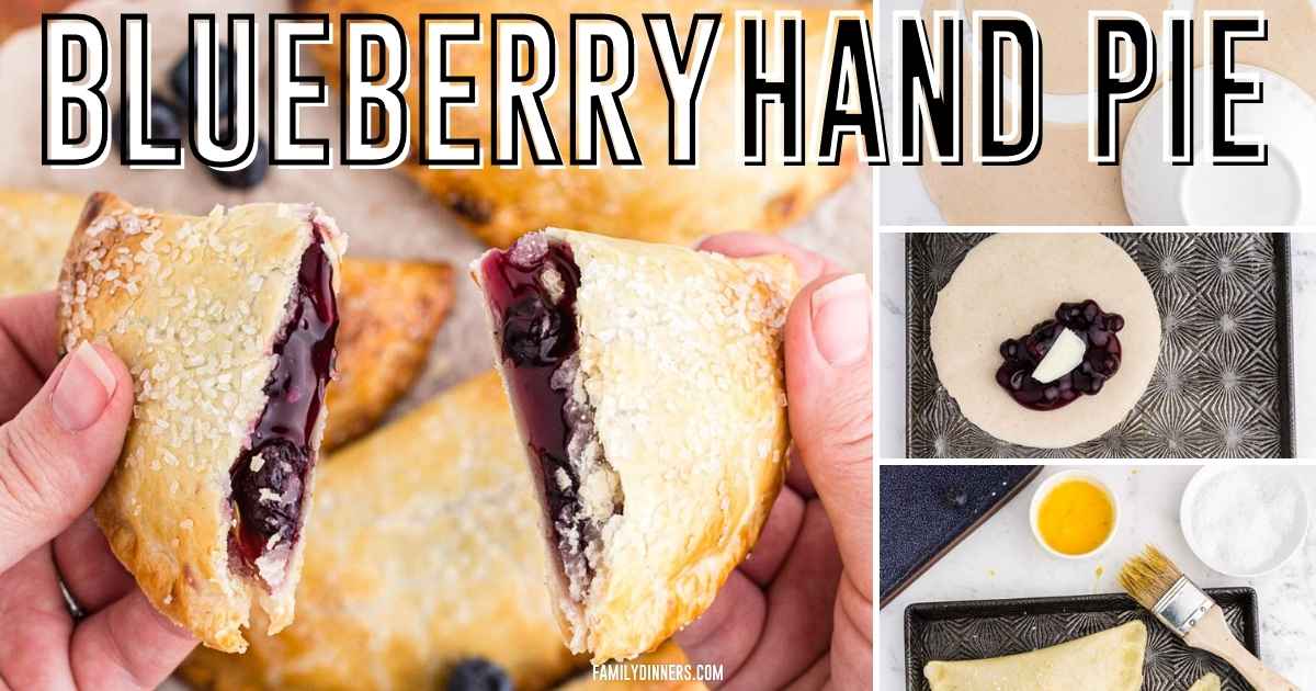 Easy Blueberry Hand Pie Recipe - Family Dinners