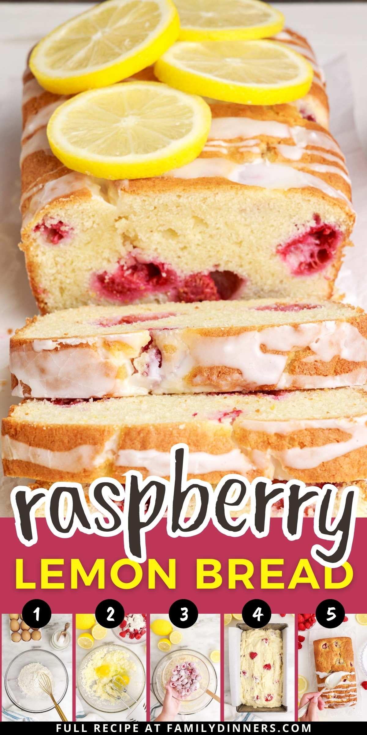 Raspberry Lemon Bread - Family Dinners