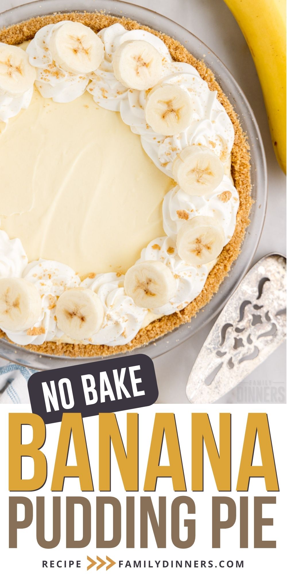 Banana Pudding Pie (No Bake) - Family Dinners